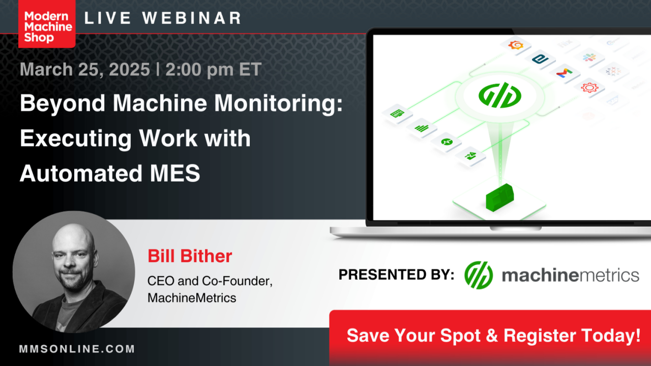 Beyond Machine Monitoring: Executing Work with Automated MES Webinar