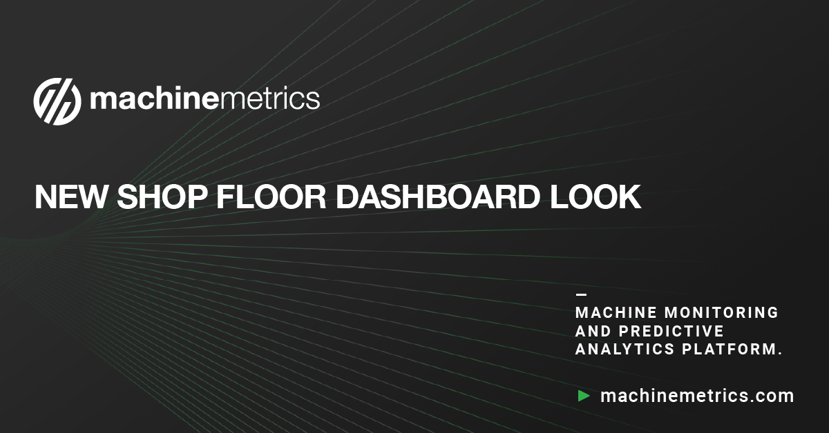New Shop Floor Dashboard Look