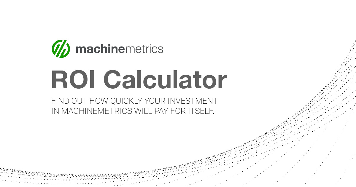 OEE ROI Calculator - Understand how machine monitoring pays for itself