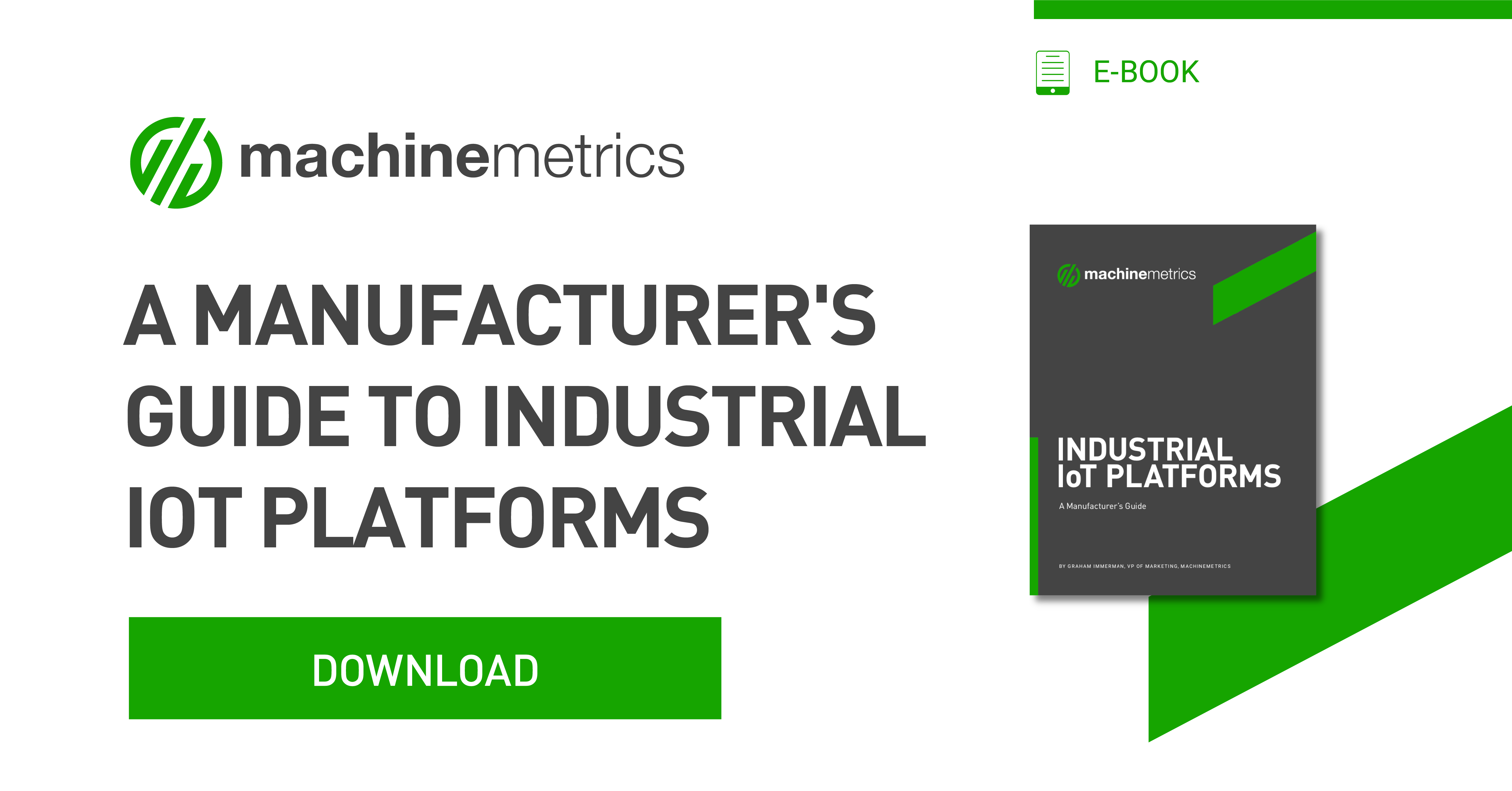 A Manufacturer's Guide to Industrial IoT Platforms A Manufacturer's Guide to Industrial IoT Platforms